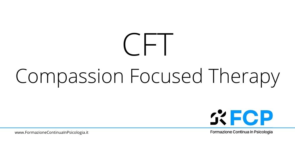 CFT - Compassion Focused Therapy