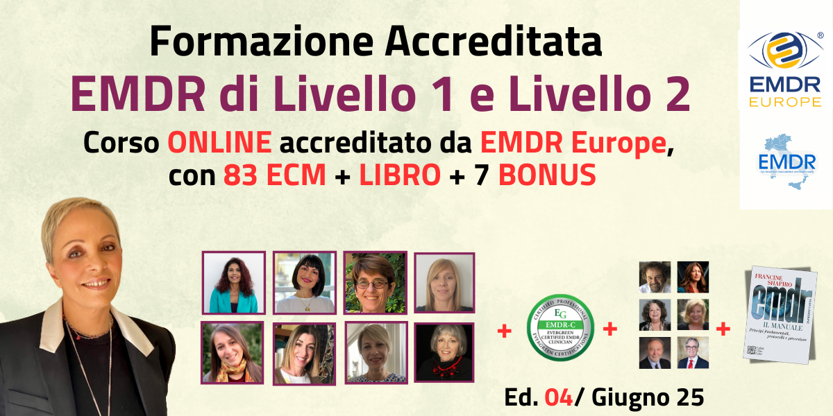 Formazione Accreditata EMDR EUROPE per Adulti di Livello 1 e Livello 2 - Ed 04 - FCP ...